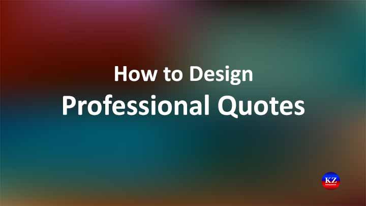 1. How To Design Best Professional Quotes & Images